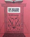 DIE WOORD AS OPDRAG: GEDAGTES OOR PREDIKING, dr. Willie D. Jonker – PRO ...